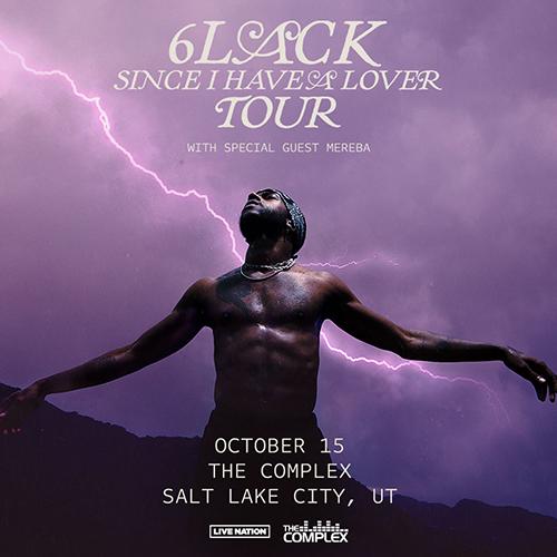 Tickets for 6LACK - Since I Have A Lover Tour in Salt Lake City from ...