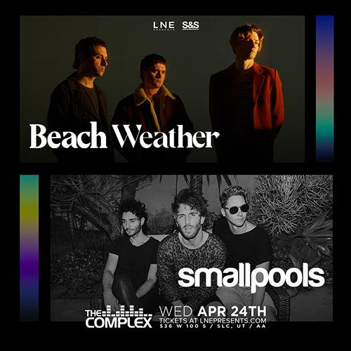Tickets for Beach Weather & Smallpools in Salt Lake City from The Complex
