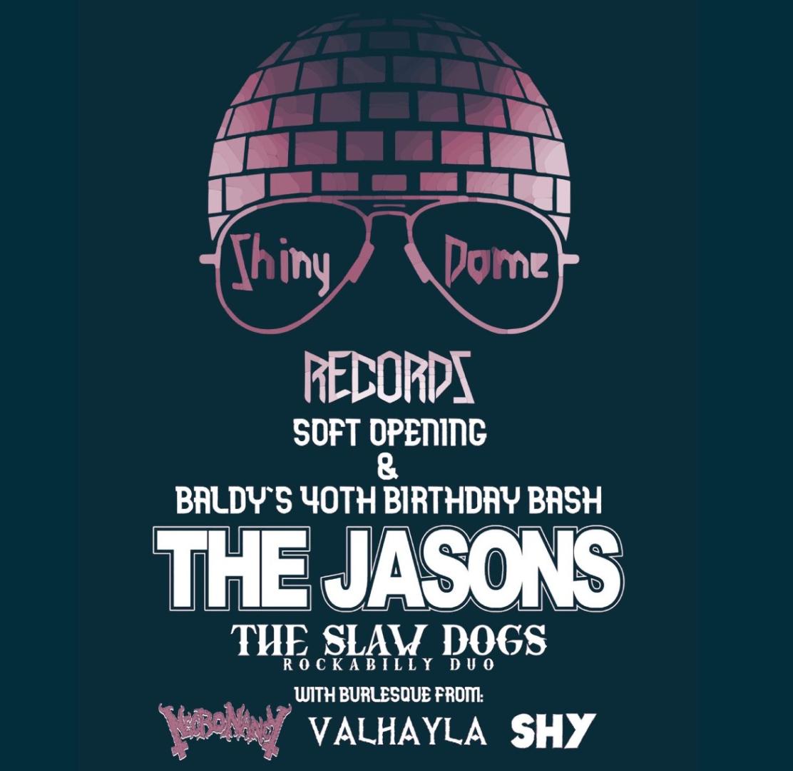 Tickets for Shiny Dome Records Soft Opening / Baldy's 40th Birthday ...