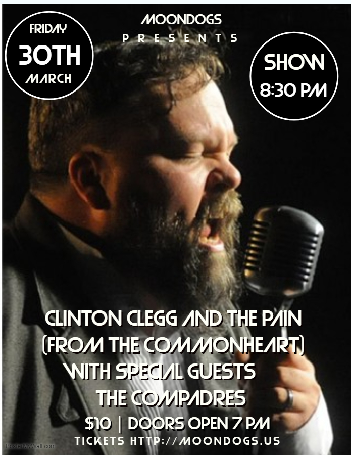 Tickets for Clinton Clegg (From The CommonHeart) and The Pain with ...