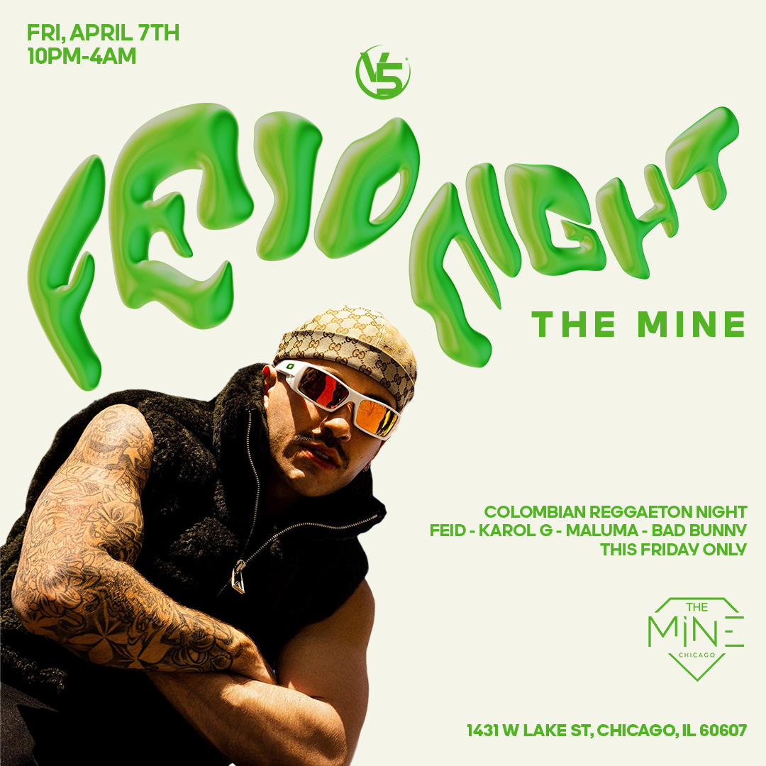 Tickets for FEID NIGHT Fridays @ The Mine Chicago in Chicago from V5 Group