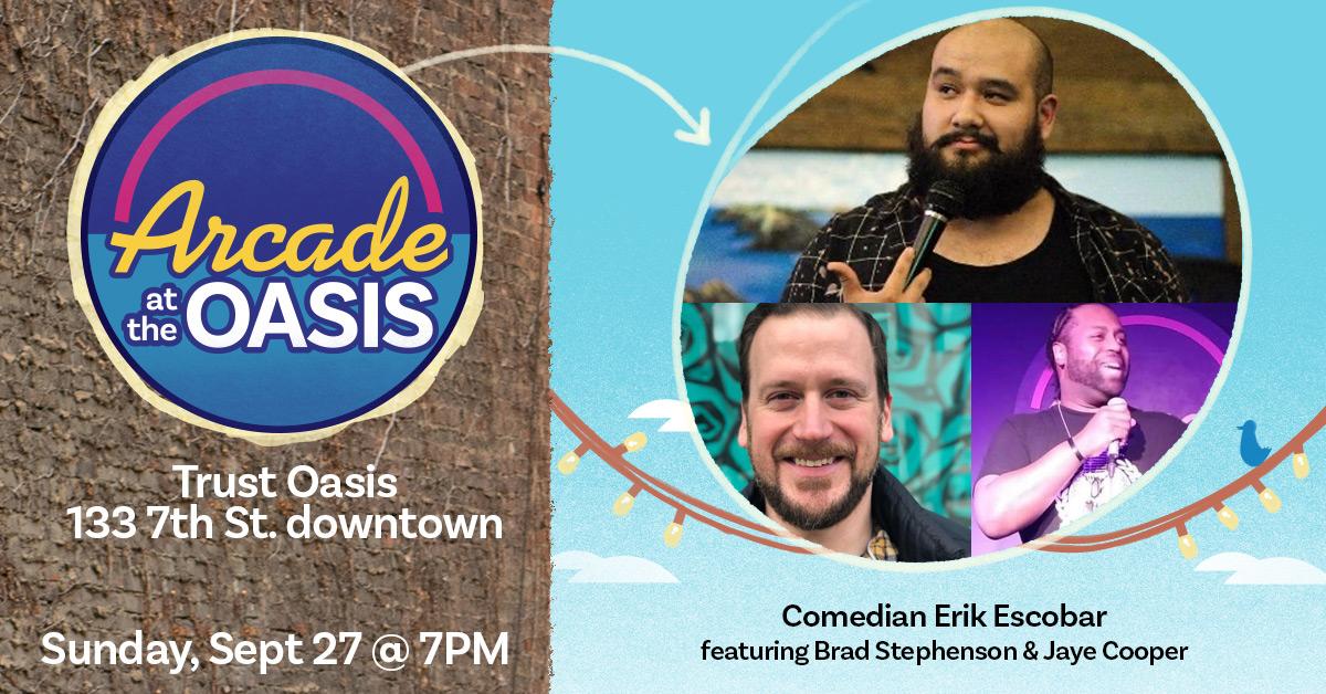 Tickets for Arcade Comedy at the Oasis: Erik Escobar in Pittsburgh from ...
