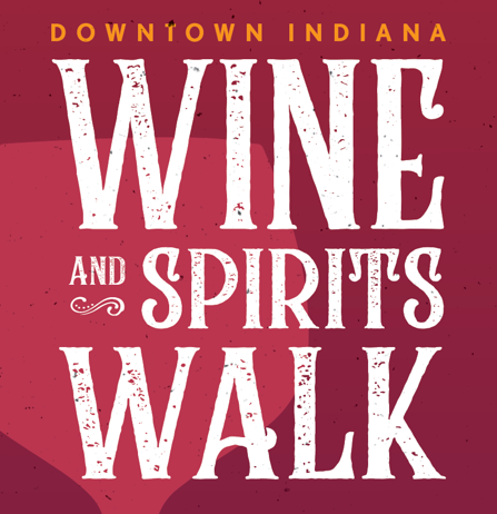 Tickets for Downtown Indiana Wine & Spirits Walk in Indiana from ShowClix
