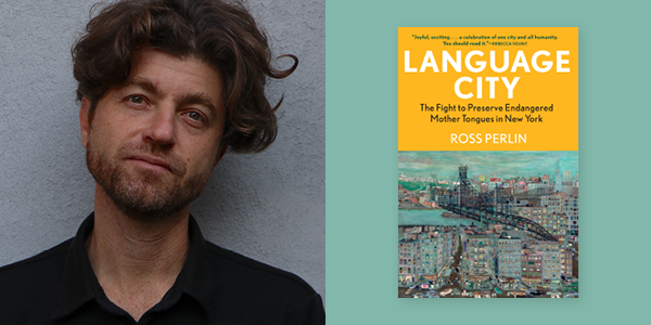 Tickets for Ross Perlin with Suketu Mehta: Language City in New York ...