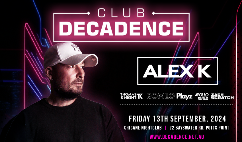 Tickets for Club Decadence ft. Alex K & Thomas Knight in Potts Point ...