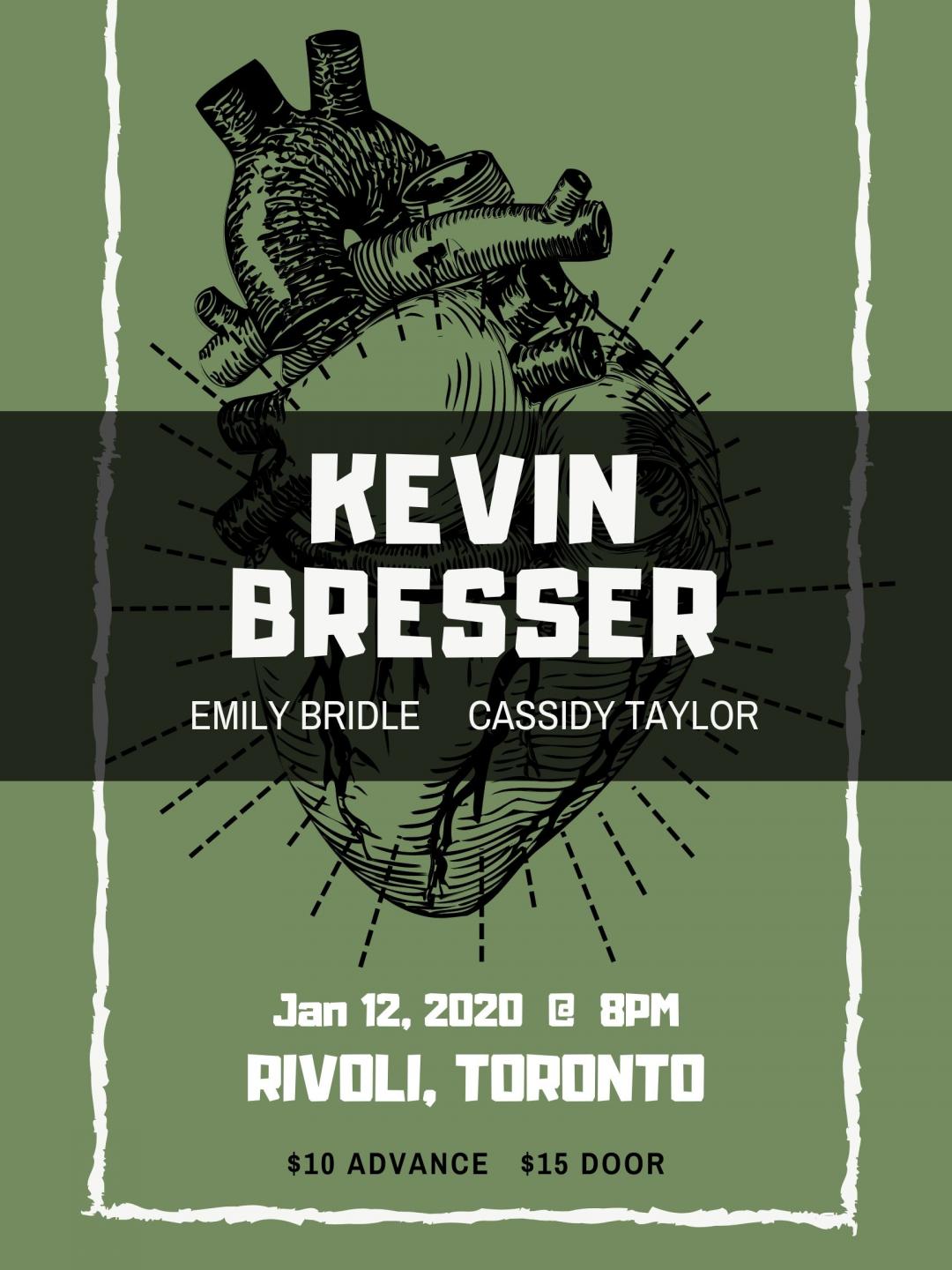 Tickets for KEVIN BRESSER w/ Emily Bridle & Cassidy Taylor in Toronto ...