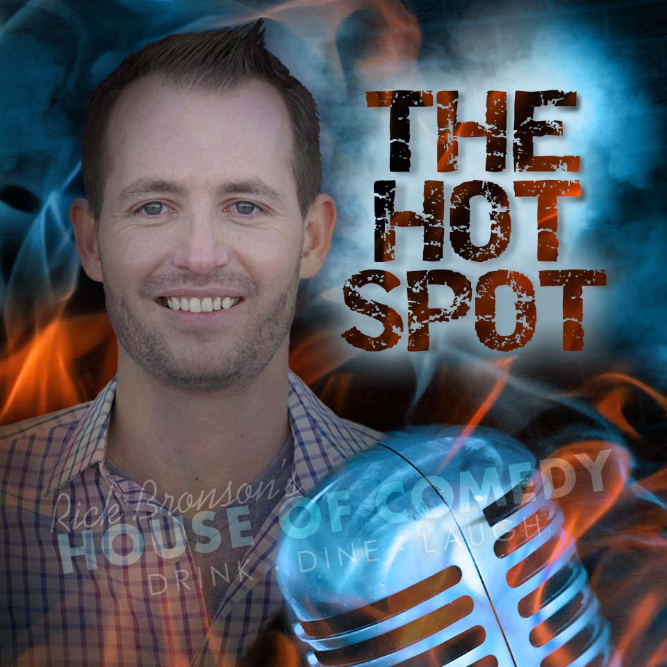 Tickets for The Hot Spot in Phoenix from House of Comedy / The Comic Strip