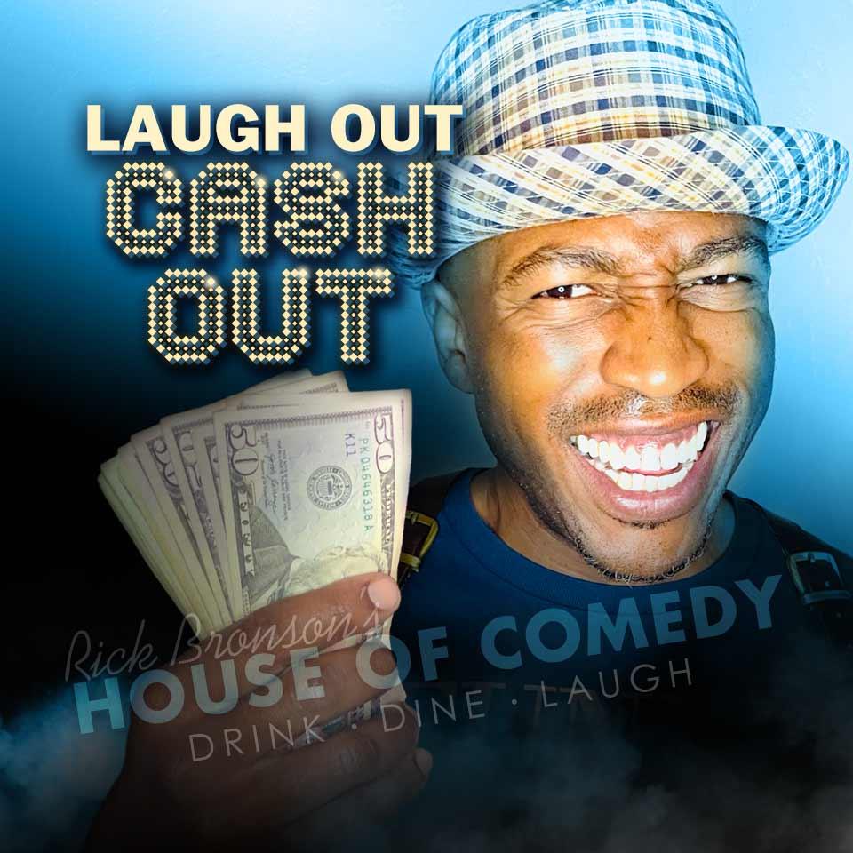 Tickets for Laugh Out Cash Out in Phoenix from House of Comedy / The ...