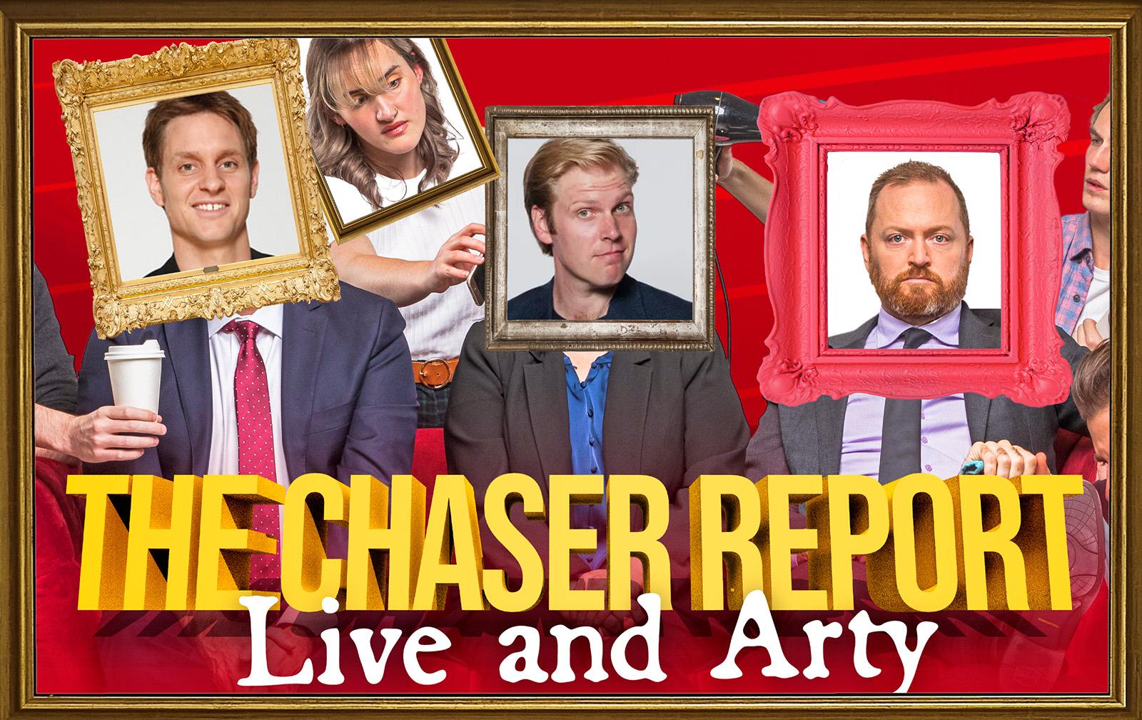 Tickets for The Chaser Report: Live and Arty in Surry Hills from ...