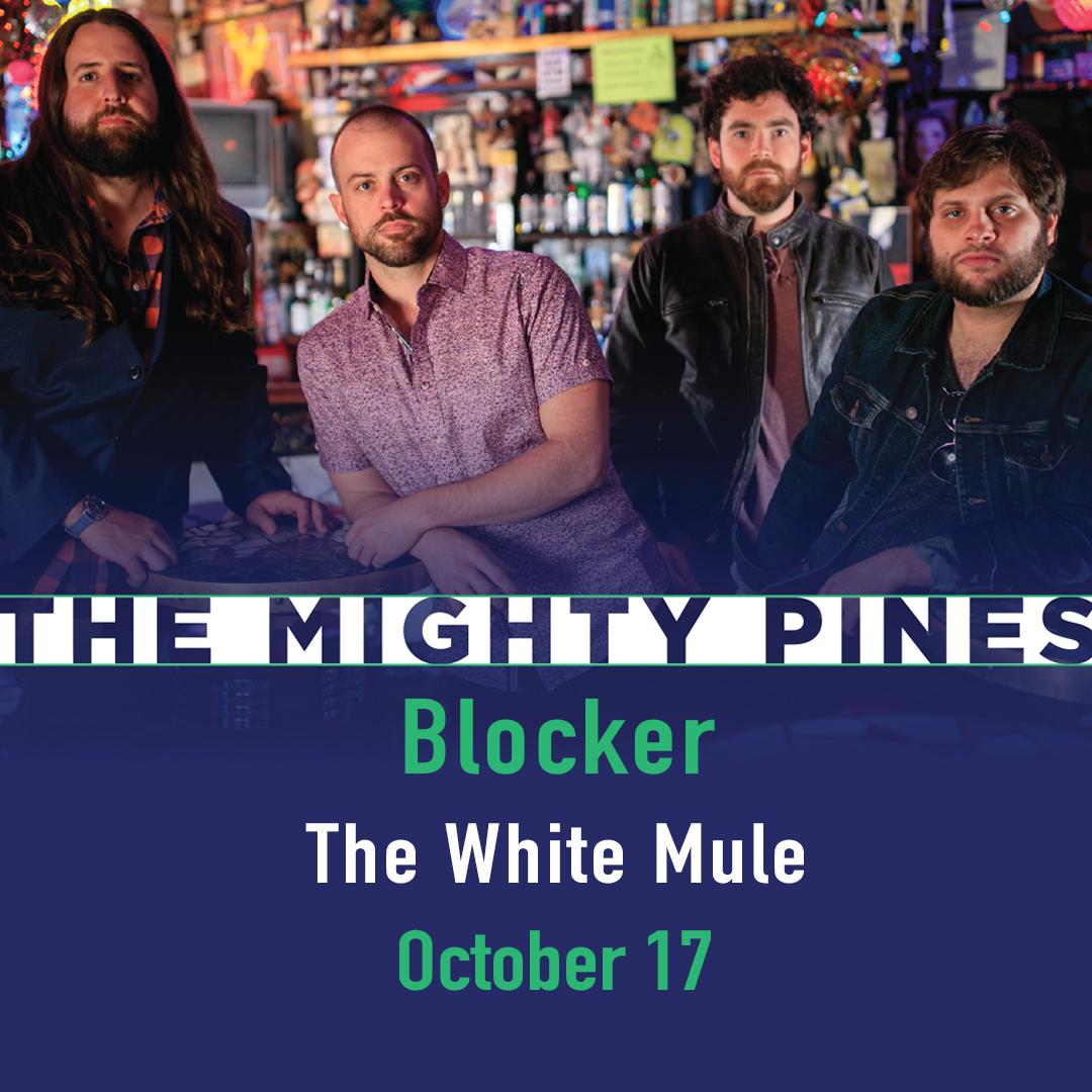 Tickets for THE MIGHTY PINES WITH BLOCKER in Columbia from ShowClix