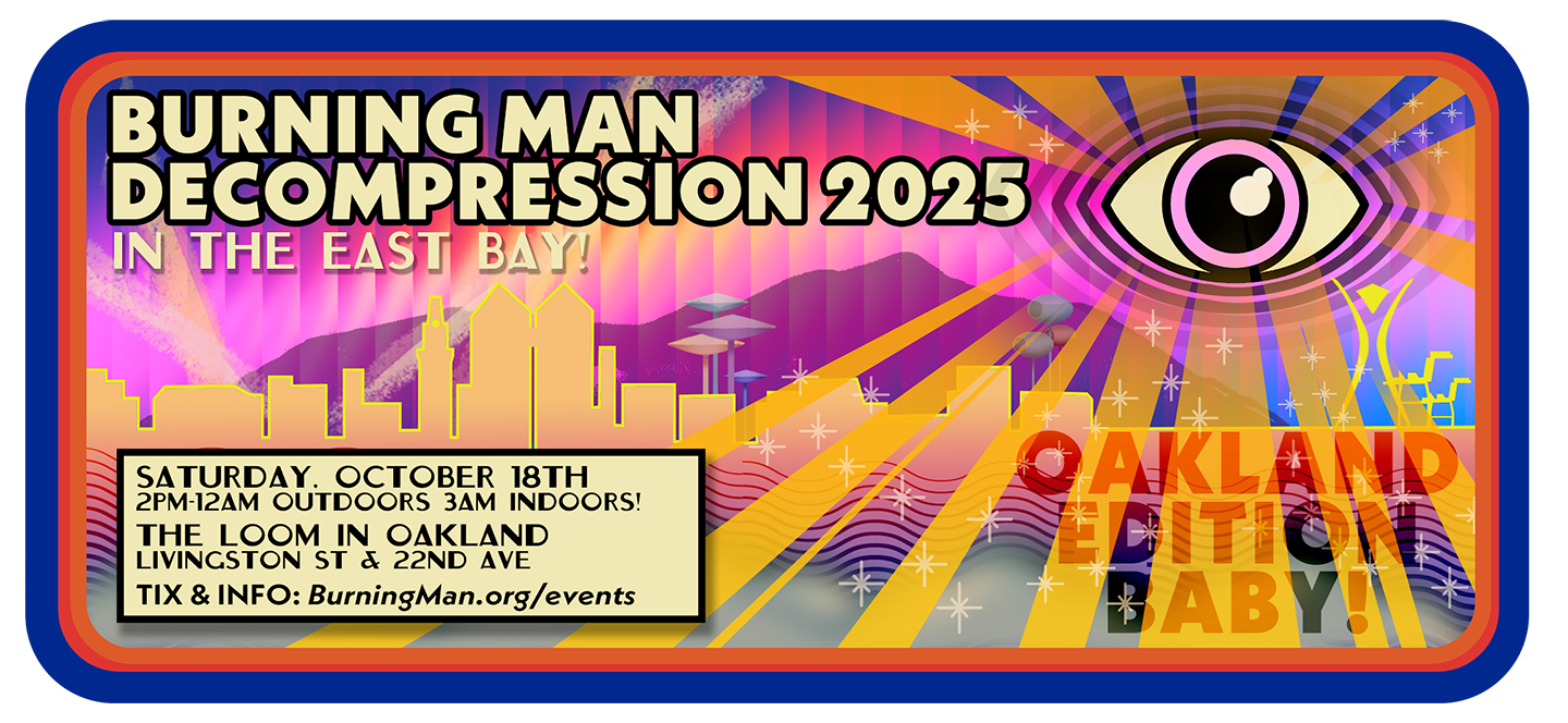 Tickets for Burning Man Decompression 2025 in Oakland from Burning Man