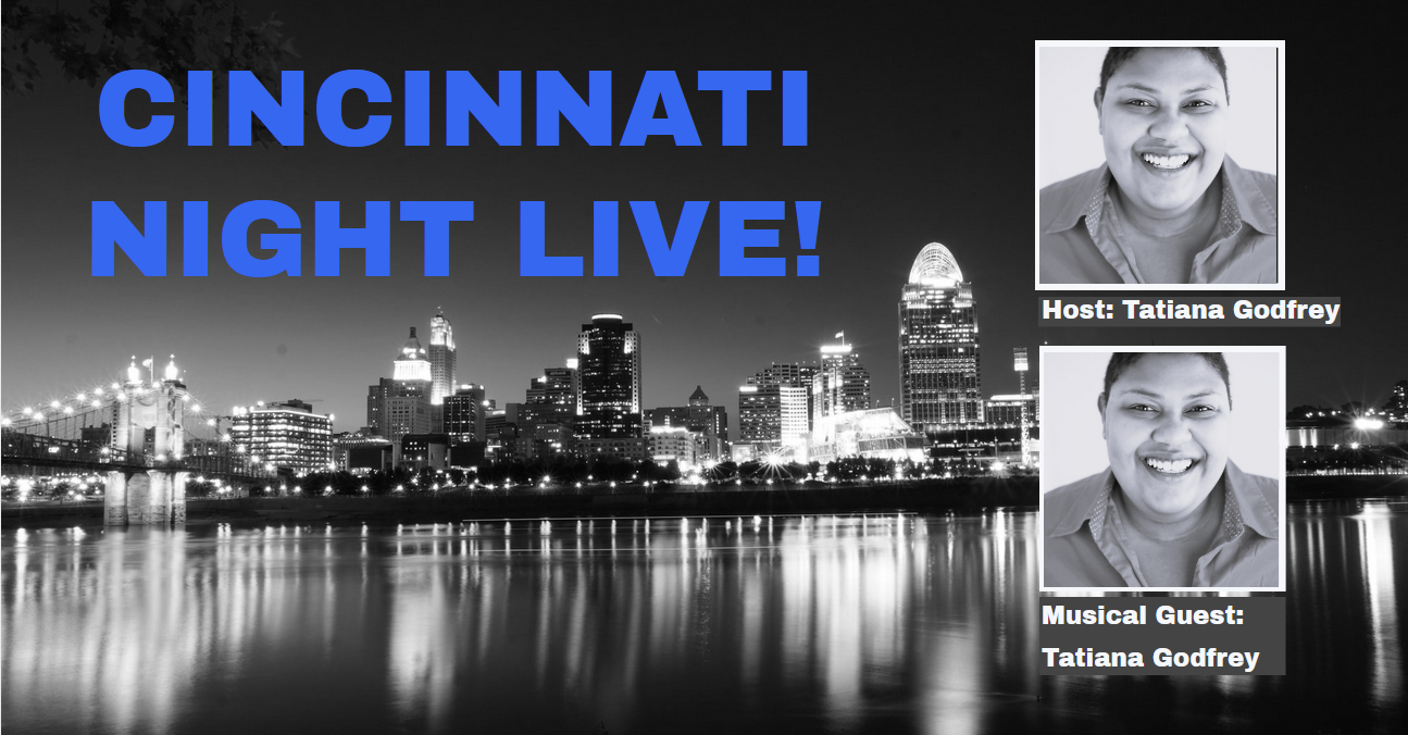 Tickets for Cincinnati Night Live with Tatiana Godfrey in Cincinnati ...