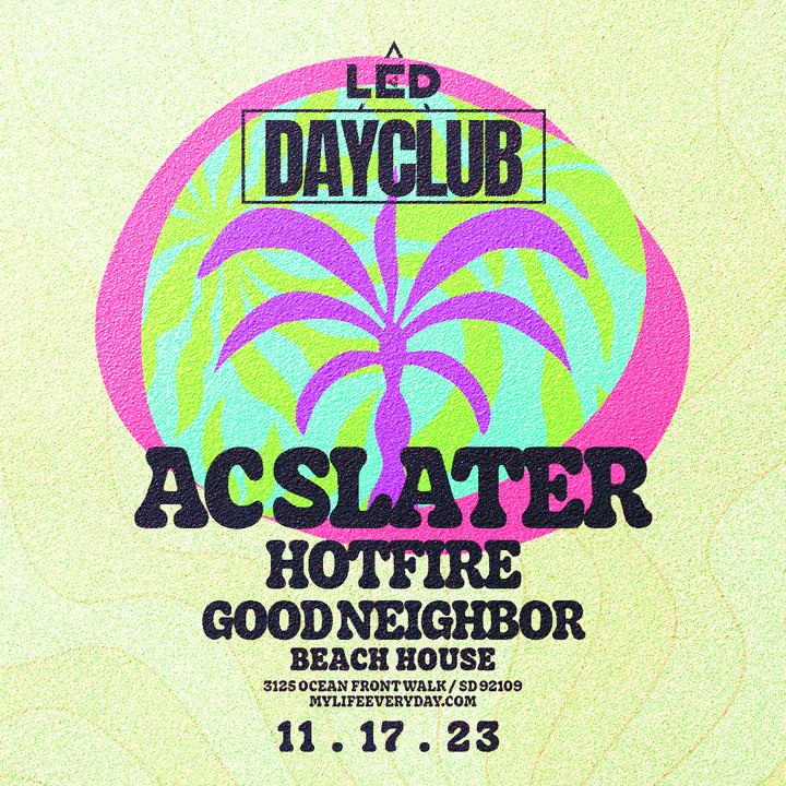 Tickets for LED presents AC Slater at Beach House in San Diego from ...