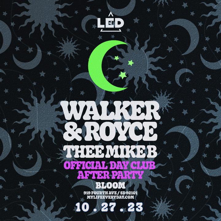 Tickets for LED presents Walker & Royce at Bloom in San Diego from Showclix