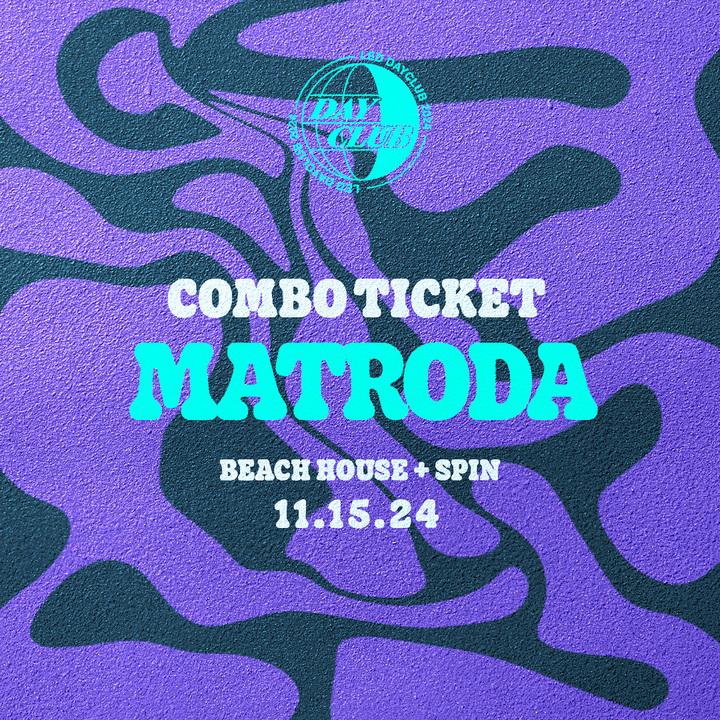 Tickets for COMBO TICKET: MATRODA at Beach House + MATRODA After Party ...