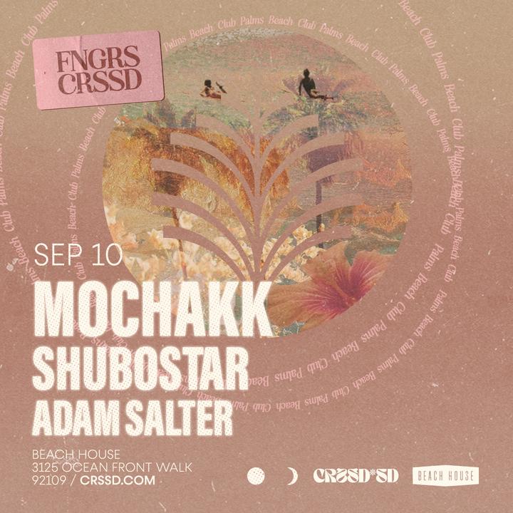 Tickets for FNGRS CRSSD presents Mochakk + Shubostar at Beach House in ...