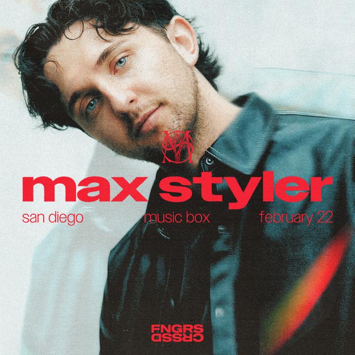 Tickets for FNGRS CRSSD presents MAX STYLER at Music Box in San Diego ...