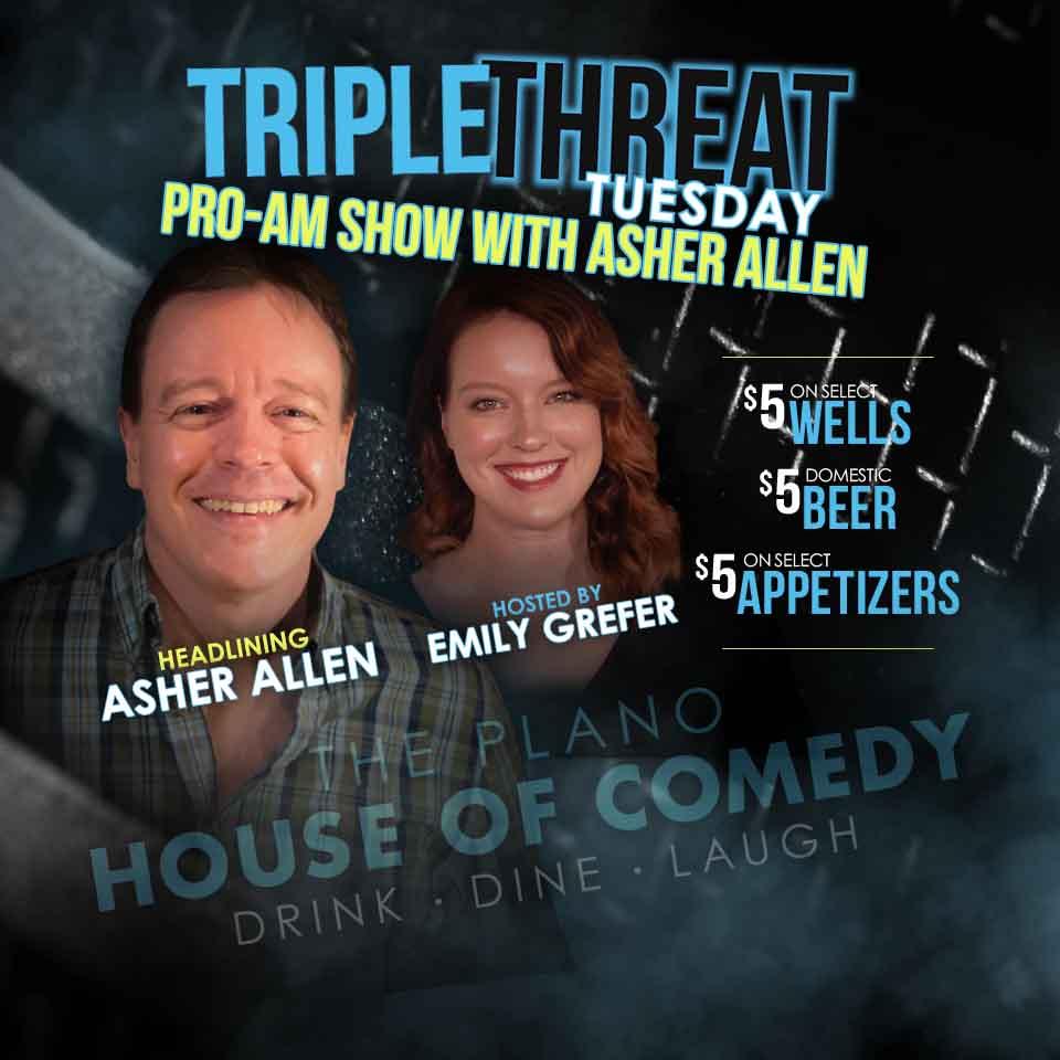 Tickets for Triple Threat Tuesday with Asher Allen in Plano from House ...