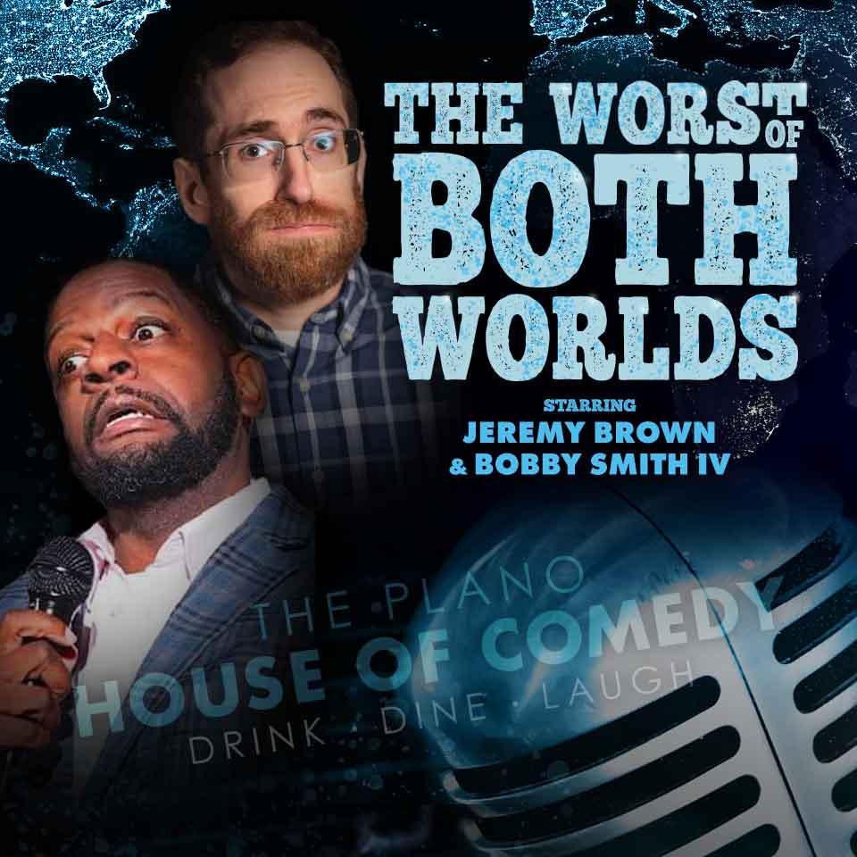 Tickets for Worst of Both Worlds in Plano from House of Comedy / The Comic Strip