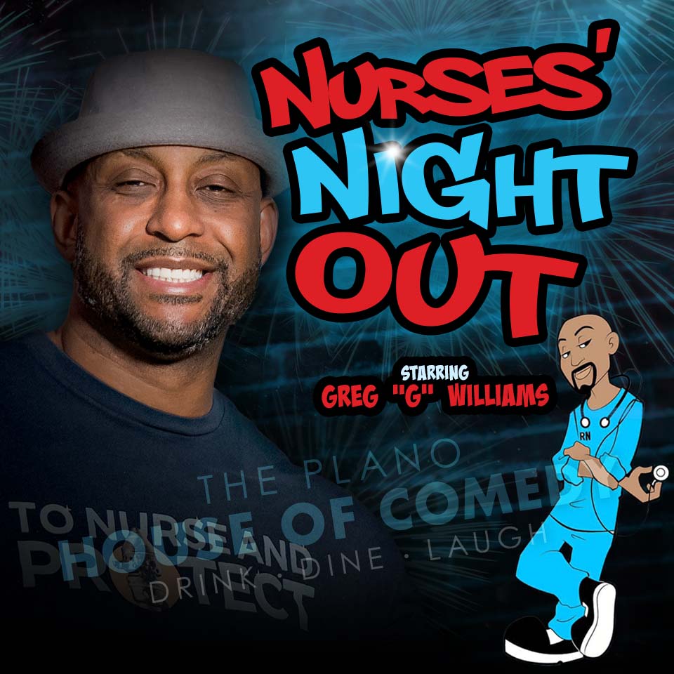 Tickets for Nurse's Night Out Starring Greg "G" Williams in Plano from ...