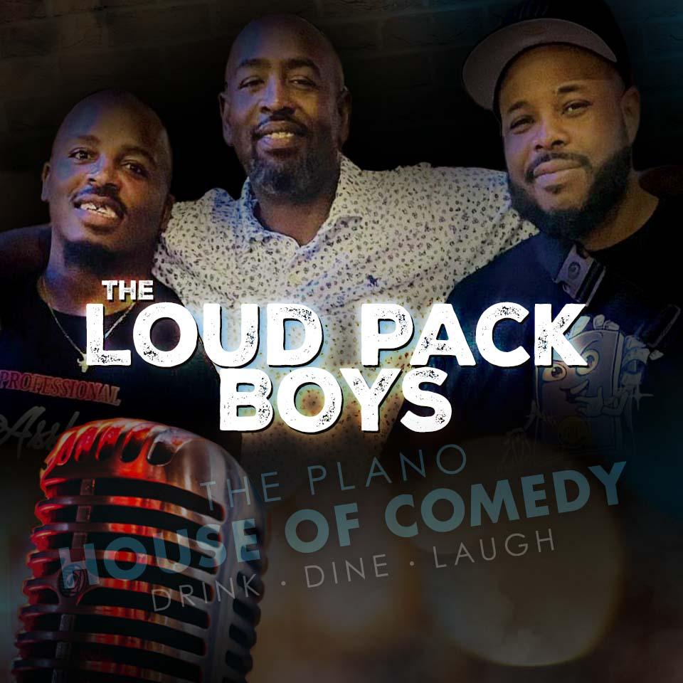 Tickets for The Loud Pack Boys in Plano from House of Comedy / The ...