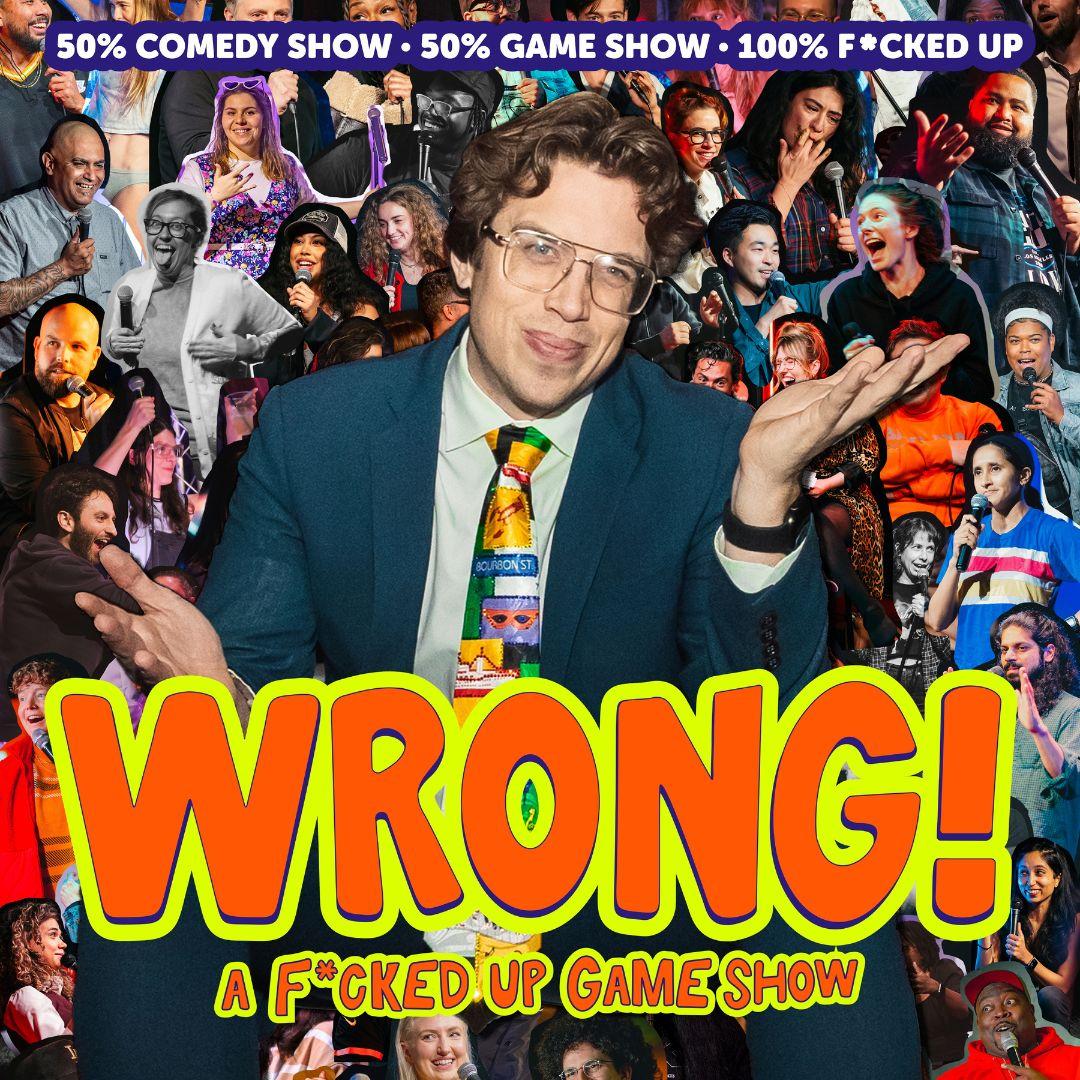Tickets for WRONG! A F*cked Up Game Show with Jay Light in Los Angeles ...