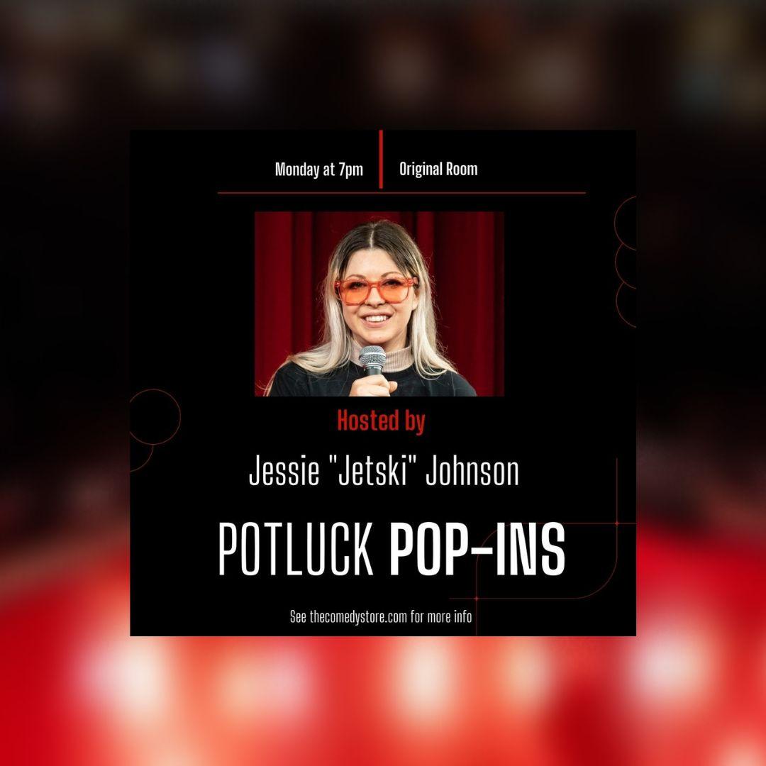 Tickets for *SOLD OUT* Potluck Pop Ins with 40 Comics + Huge Surprise ...