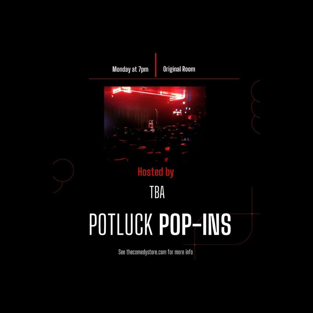 Tickets for *SOLD OUT* Potluck Pop Ins with 40 Comics + Huge Surprise ...