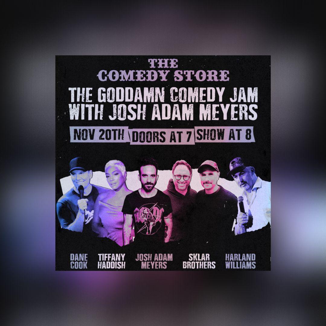 Tickets for *SOLD OUT* The Goddamn Comedy Jam with Josh Adam Meyers ...