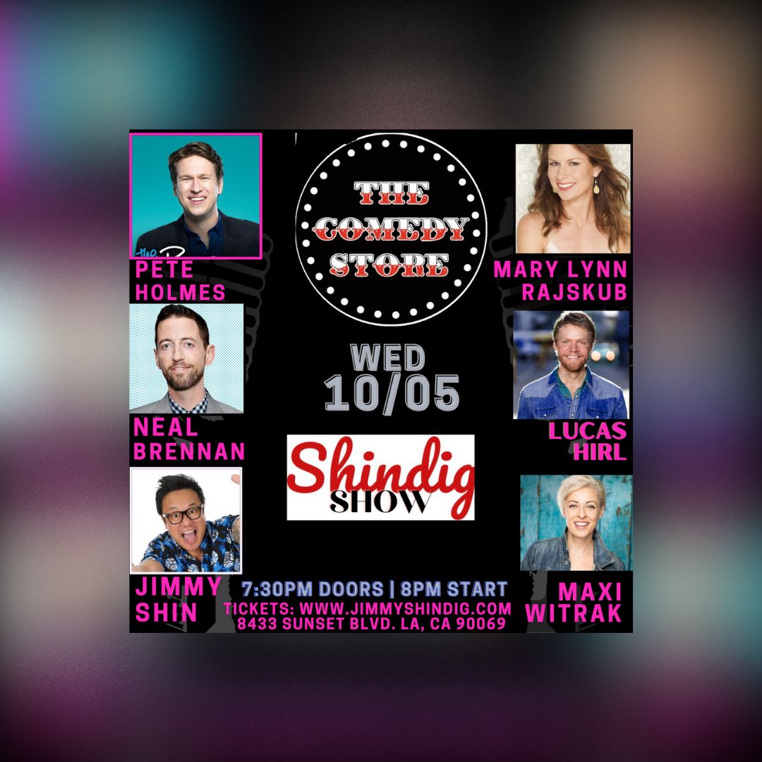 Tickets for *SOLD OUT* Shindig Show - Pete Holmes, Neal Brennan, Mary ...