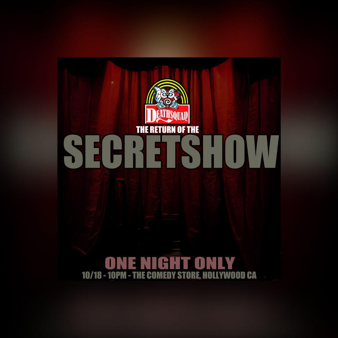 Tickets for *SOLD OUT* The Return of the Secret Show in Los Angeles ...