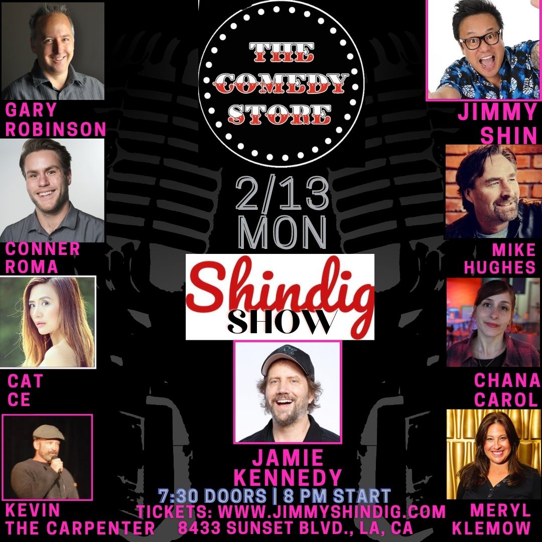 Tickets for *SOLD OUT* Shindig Show - Jamie Kennedy, Jimmy Shin, Kevin ...