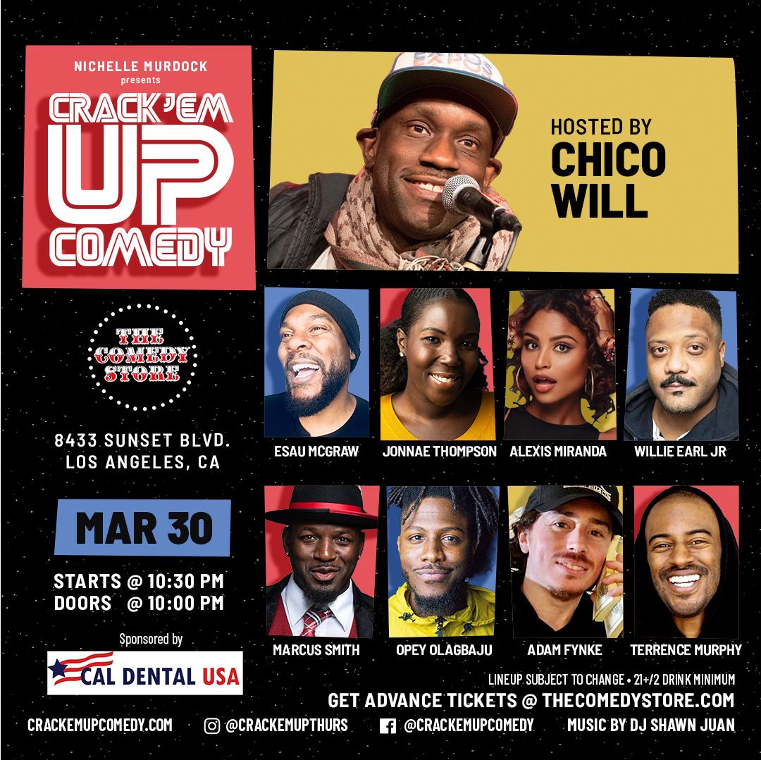 Tickets for *Low Ticket Warning* Crack'Em Up - Hosted by Chico Will ...