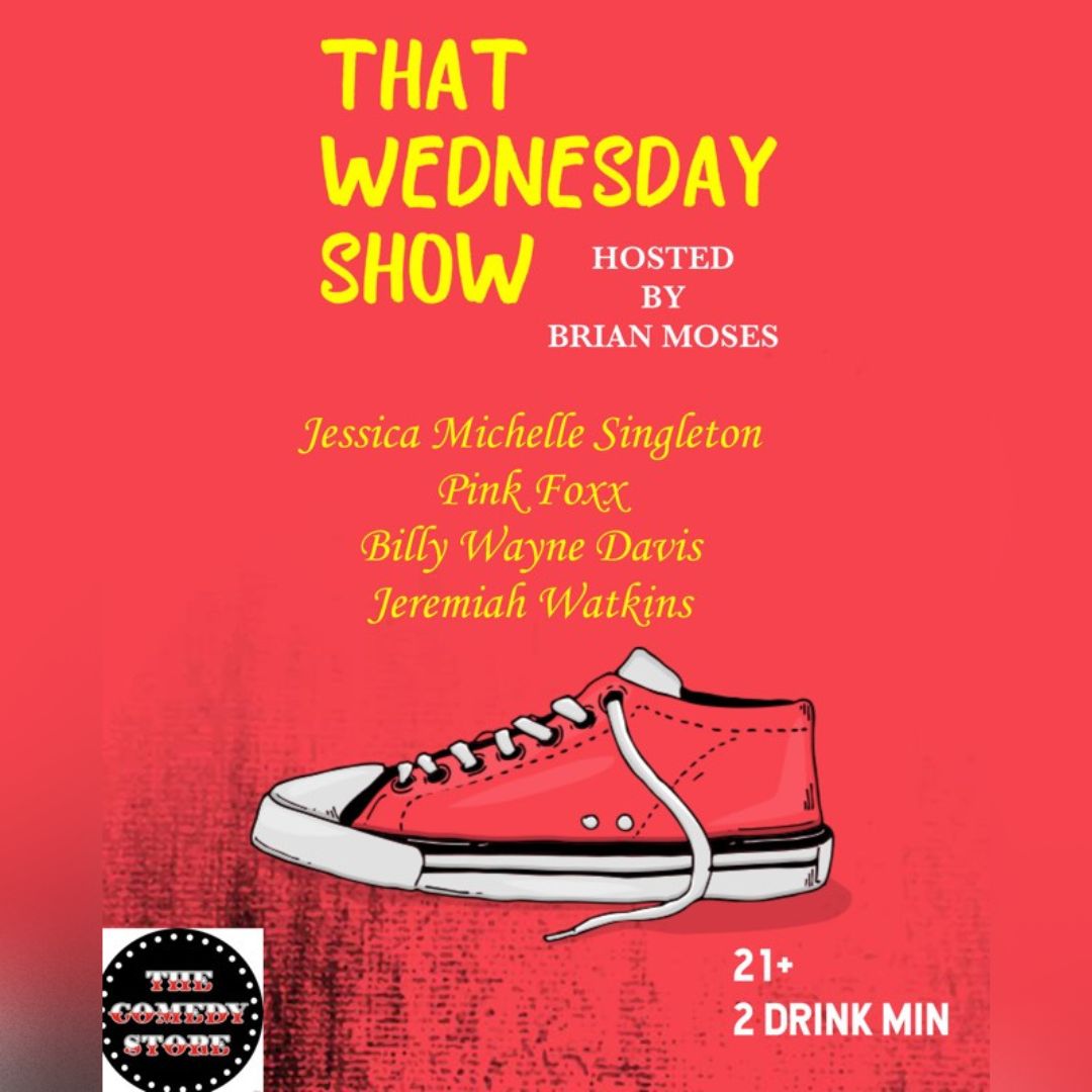 Tickets for That Wednesday Show - Hosted by Brian Moses with Pink Foxx ...
