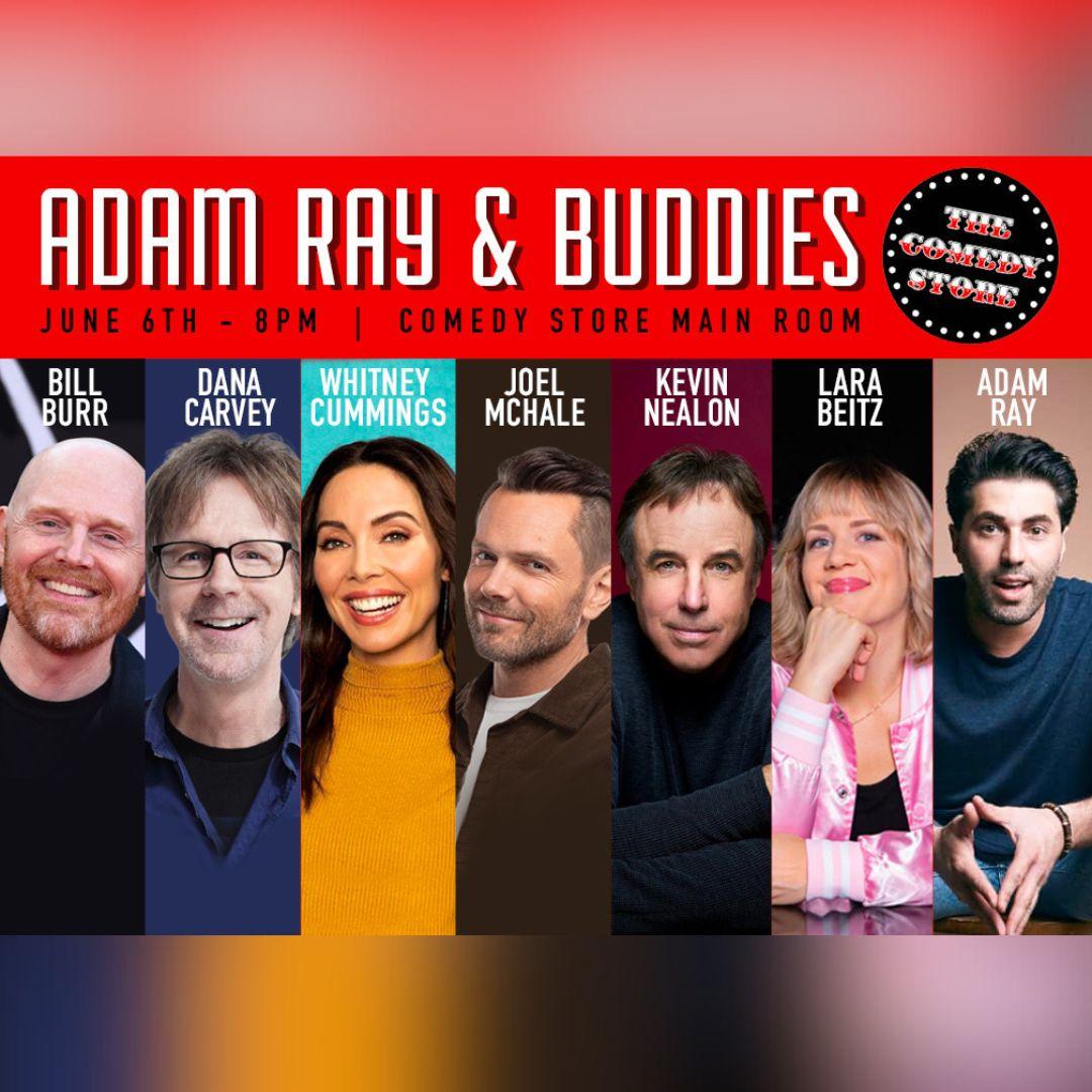 Tickets for *SOLD OUT* Adam Ray & Buddies - Bill Burr, Dana Carvey ...