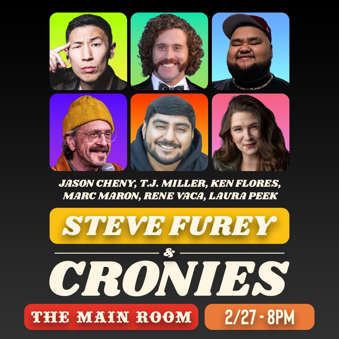 Tickets for Steve Furey & Cronies - JUST ADDED TJ MILLER with Jason ...