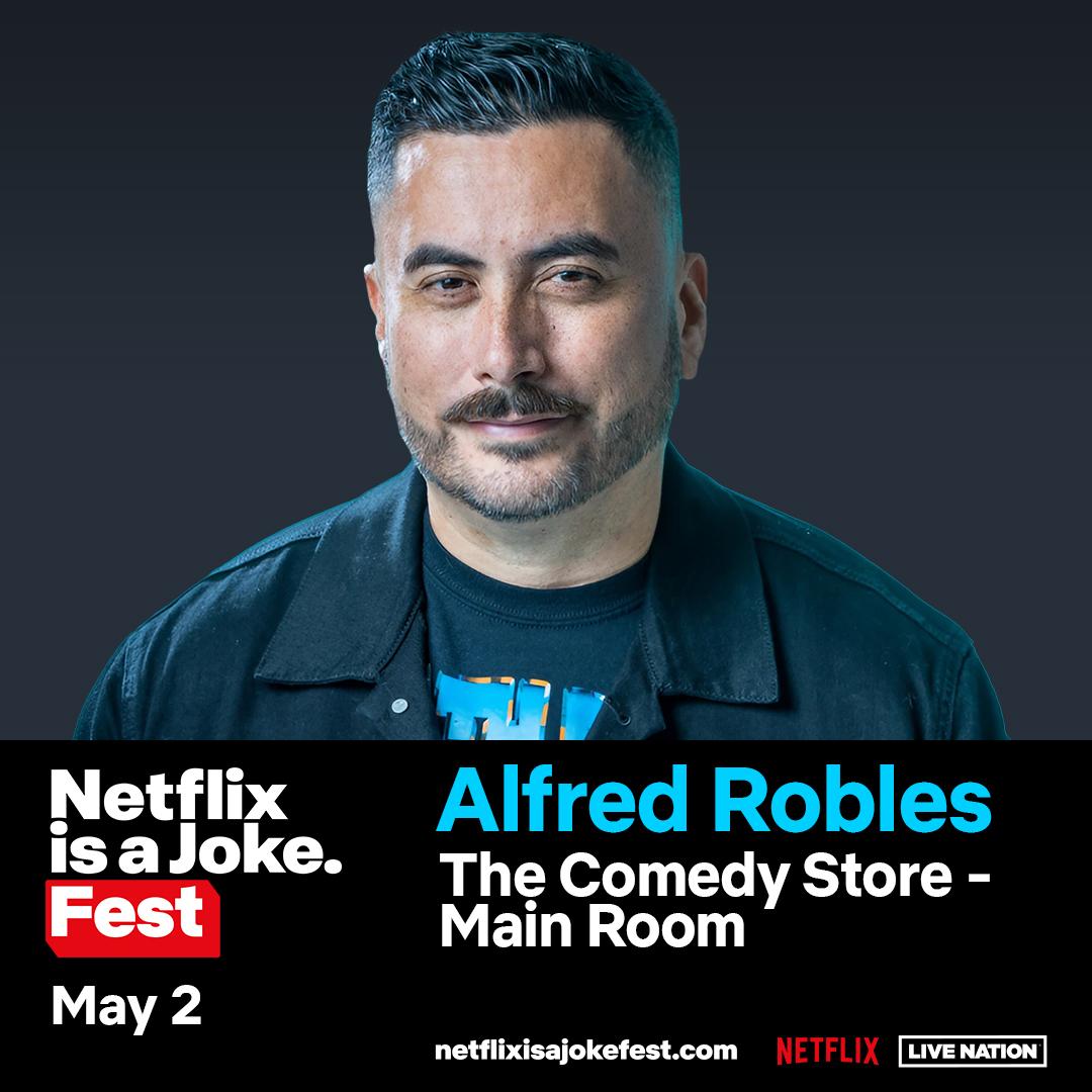 Tickets for *SOLD OUT* Alfred Robles: Netflix is a Joke Festival in Los Angeles from Comedy Store