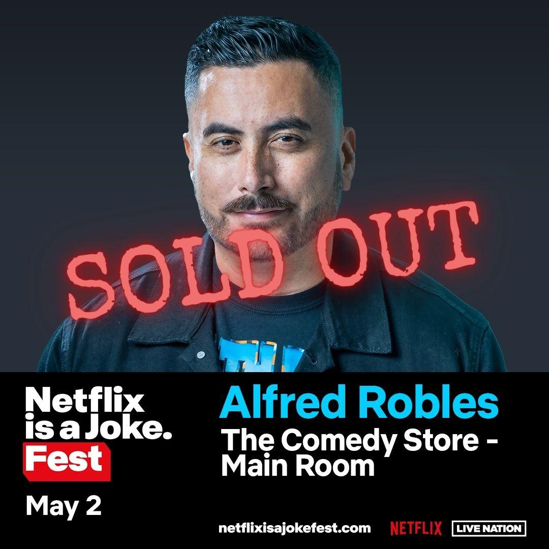Tickets for *SOLD OUT* Alfred Robles: Netflix is a Joke Festival in Los ...