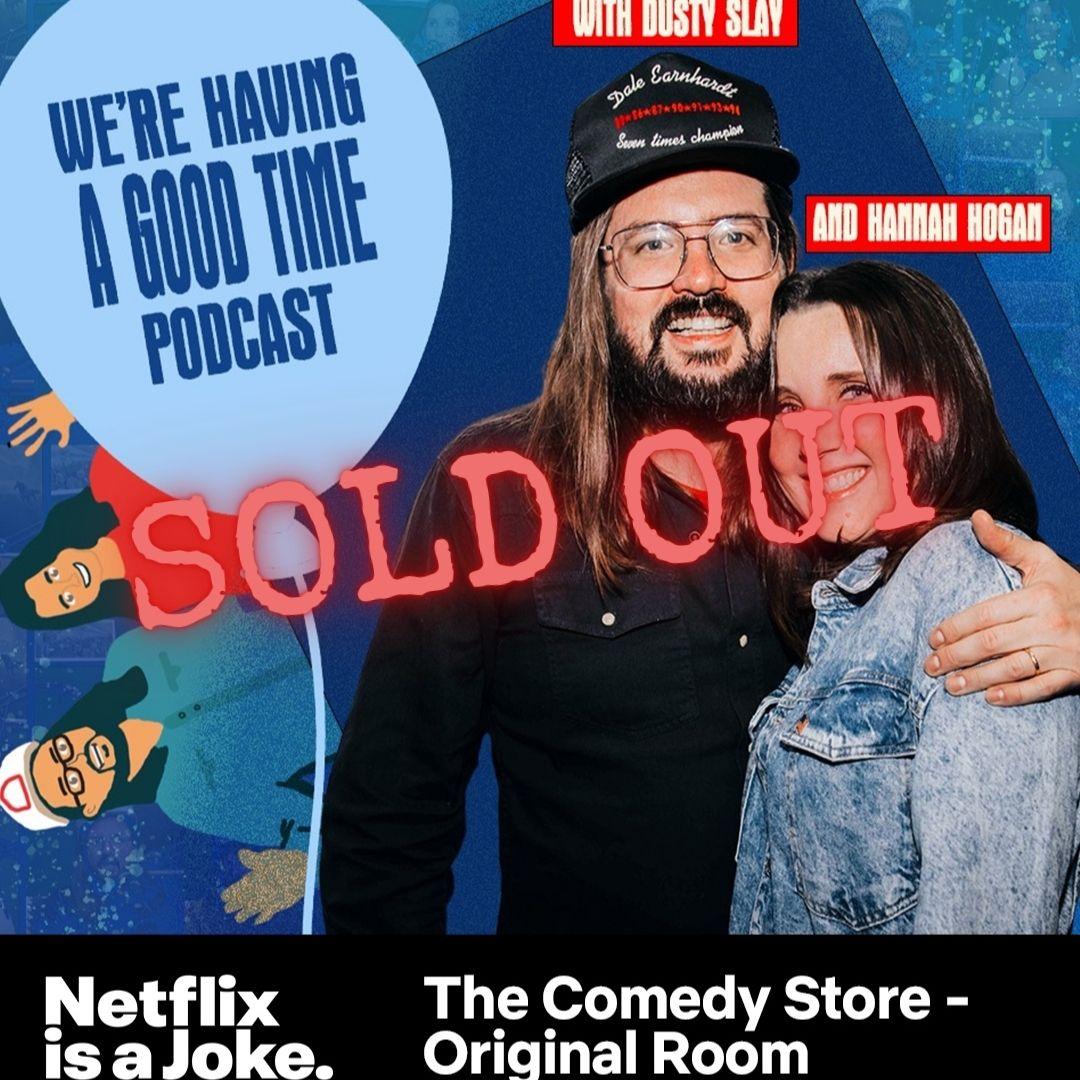 Tickets for *SOLD OUT* We're Having A Good Time Live with Dusty Slay ...