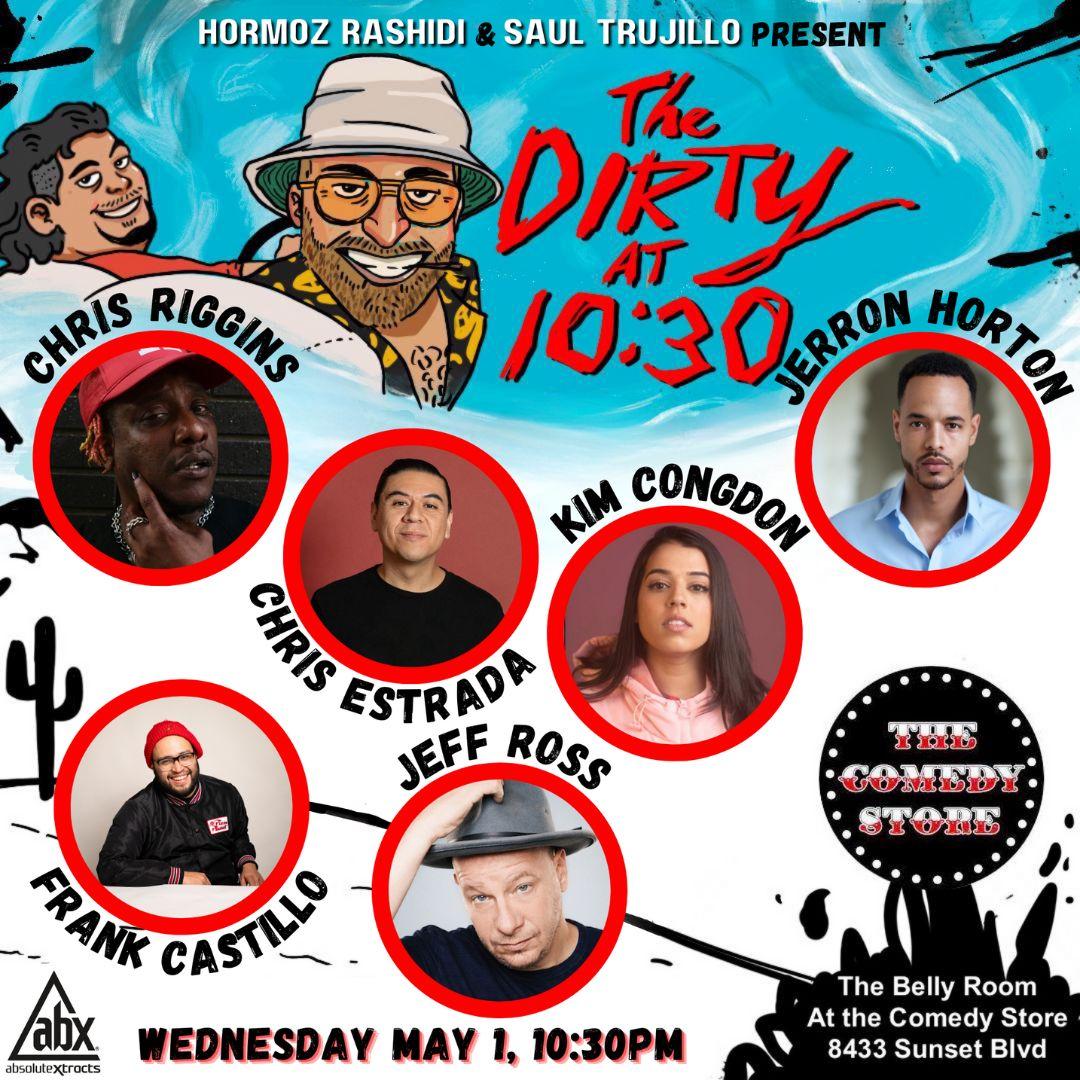 Tickets for *Low Ticket Warning* The Dirty at 10:30 with Hormoz Rashidi ...