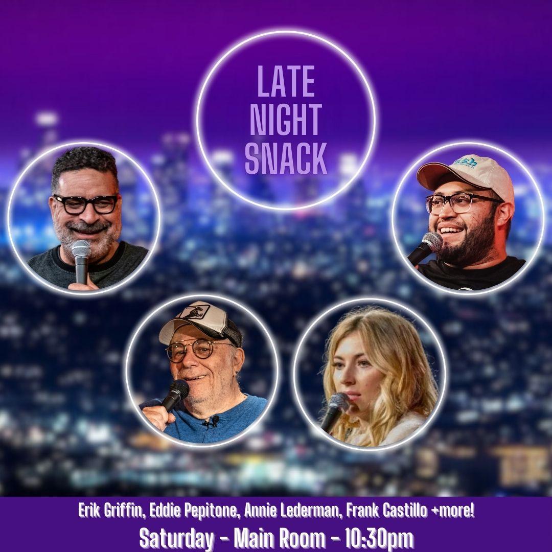 Tickets for Late Night Snack - Annie Lederman, Eddie Pepitone, Erik ...