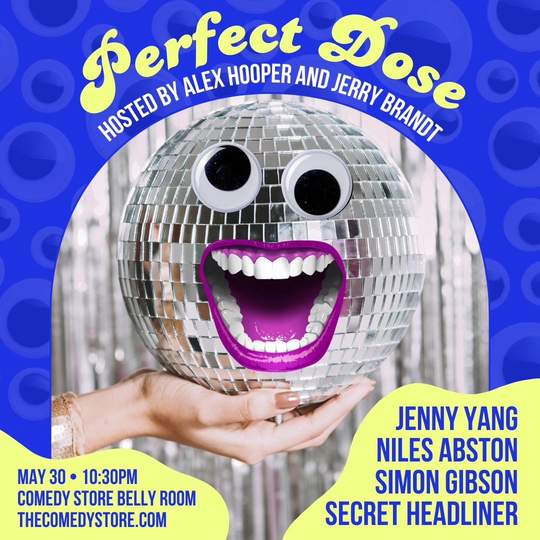 Tickets for Perfect Dose with Alex Hooper & Jerry Brandt - Jenny Yang ...