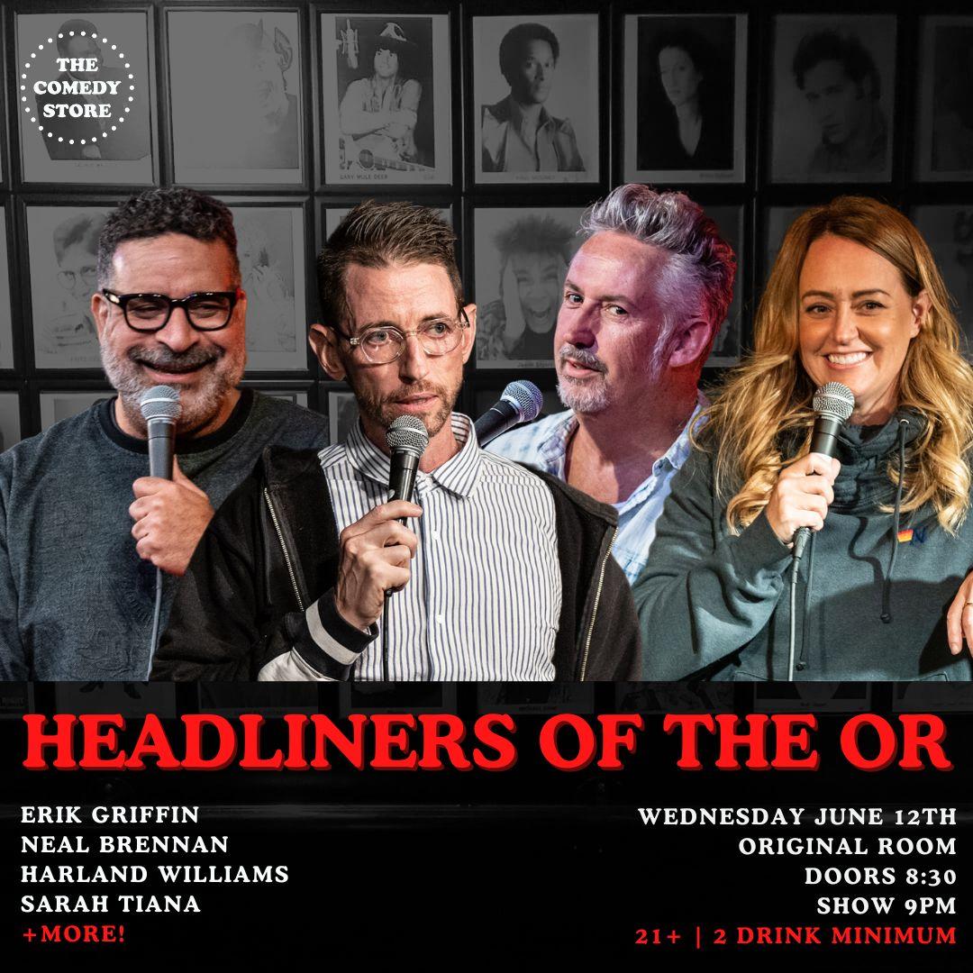 Tickets for Headliners of the OR - Erik Griffin, Neal Brennan, Harland ...