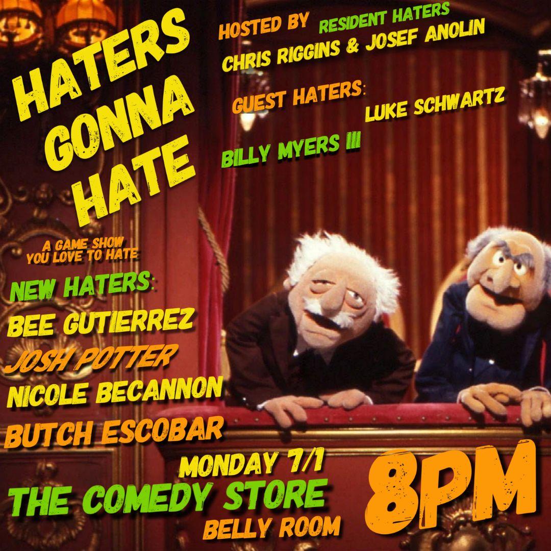 Tickets for Haters Gonna Hate - Hosted by Chris Riggins & Josef Anolin ...