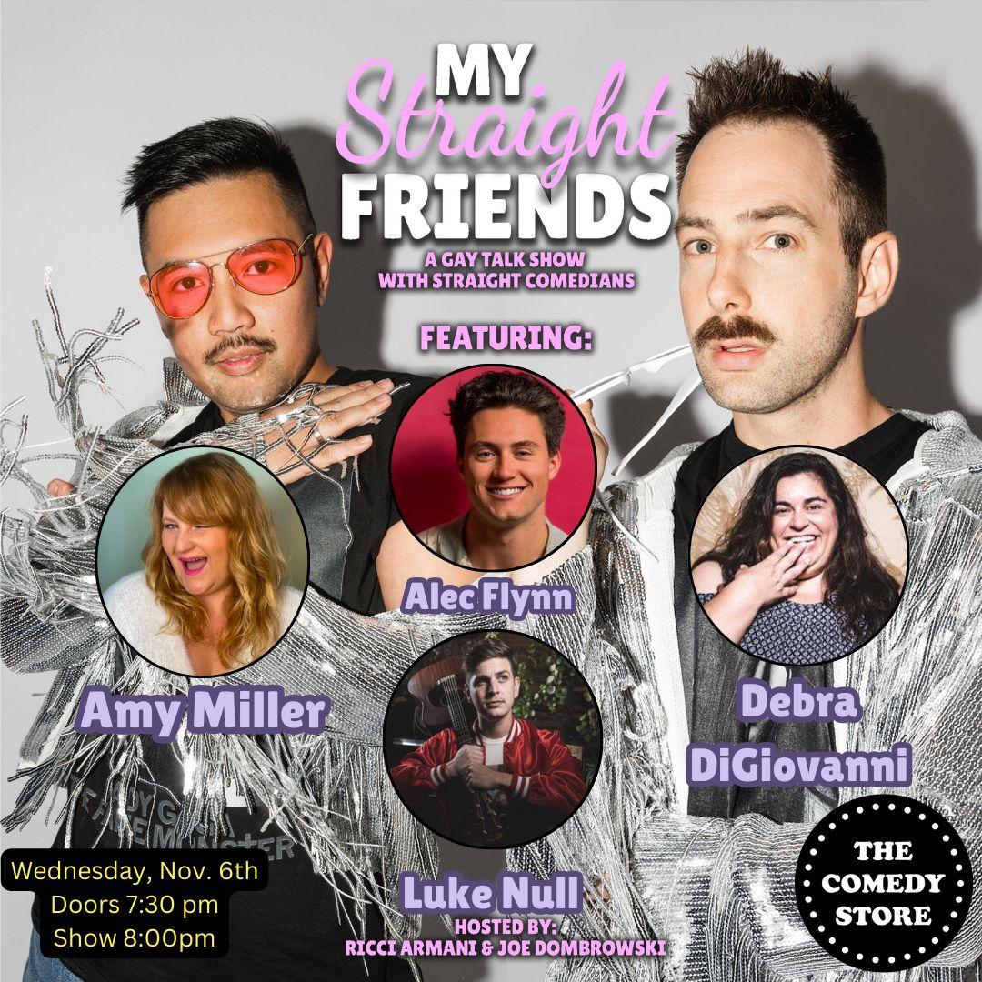 Tickets for *SOLD OUT* My Straight Friends Hosted by Joe Dombrowski ...
