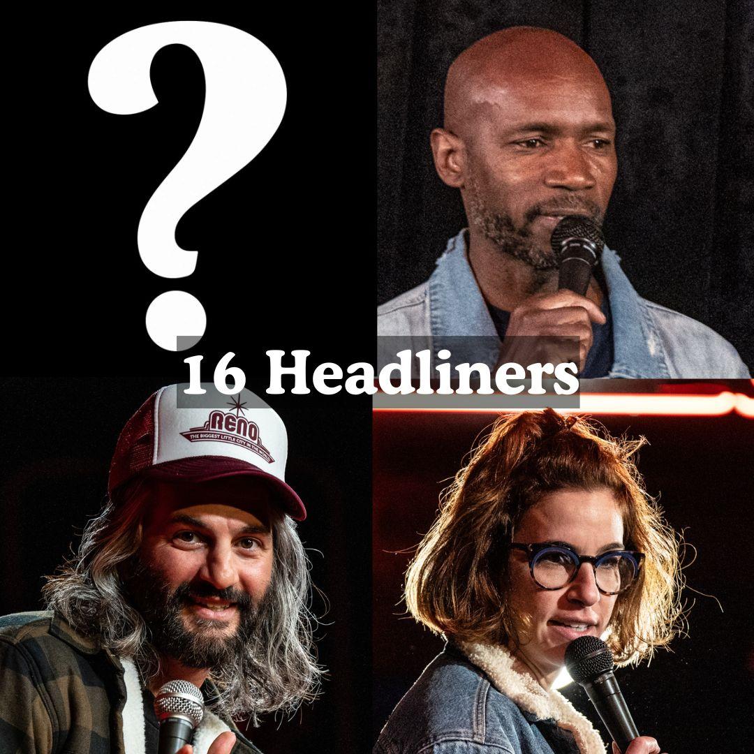 Tickets for *SOLD OUT* 16 Headliners - Special Guest, Ian Edwards, Amir ...