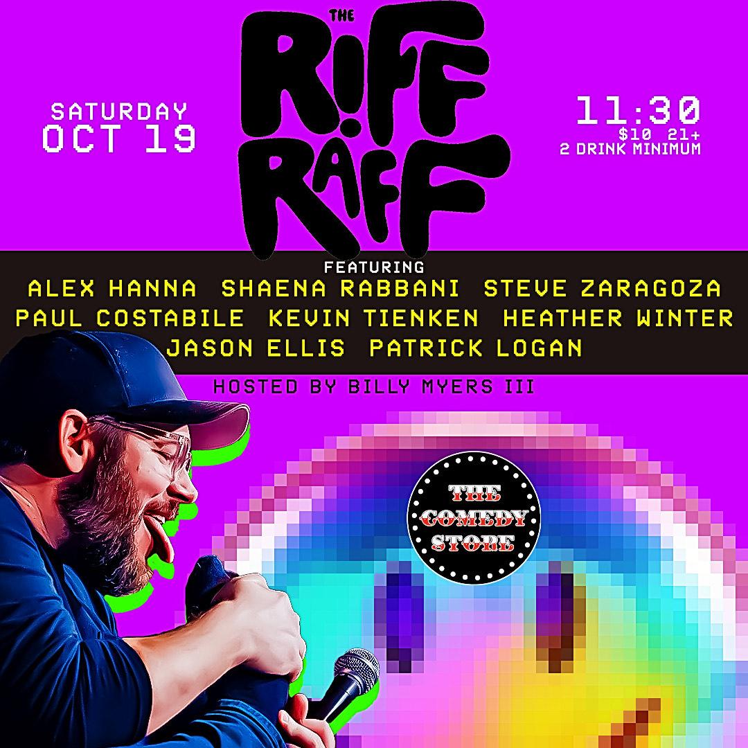 Tickets for *SOLD OUT* Riff Raff with Billy Myers III - Alex Hanna, Shaena Rabbani, Steve ...