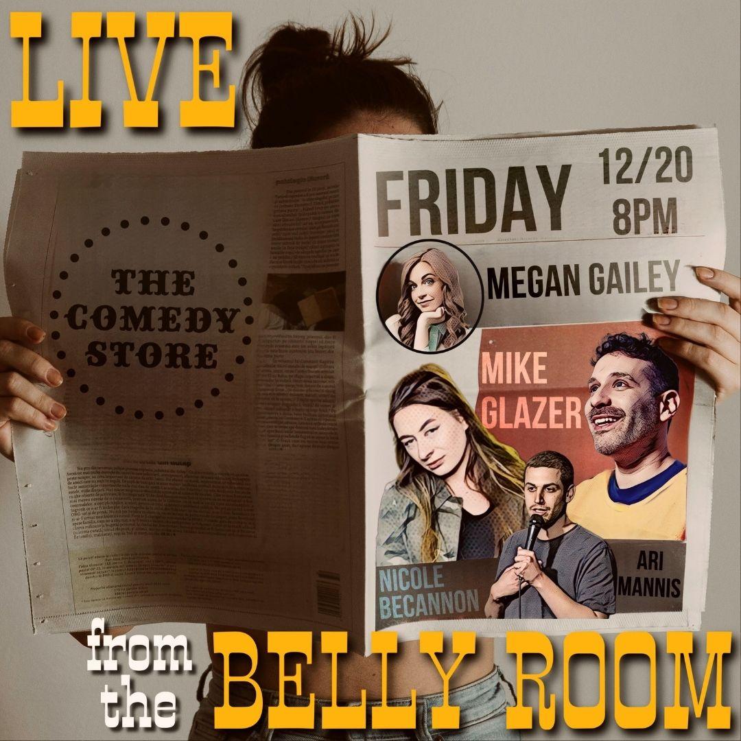 Tickets for Live from the Belly Room - Megan Gailey, Mike Glazer, Ari ...