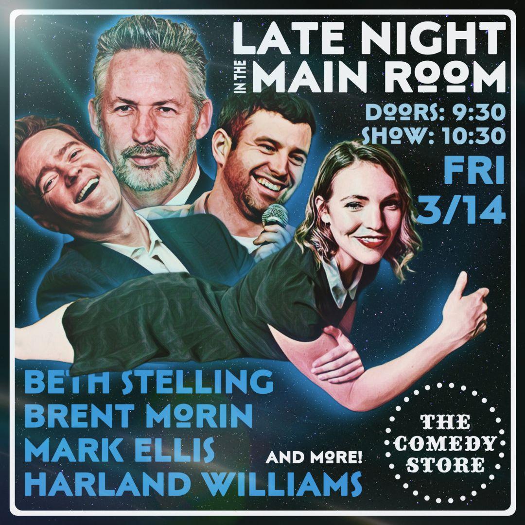 Tickets for Late Night in the Main Room - Beth Stelling, Brent Morin ...