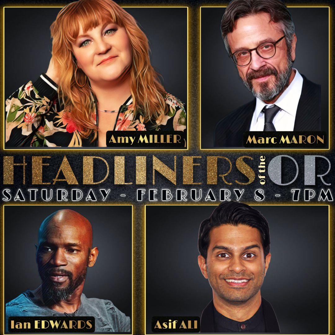 Tickets for *SOLD OUT* Headliners of the OR - Amy Miller, Marc Maron ...